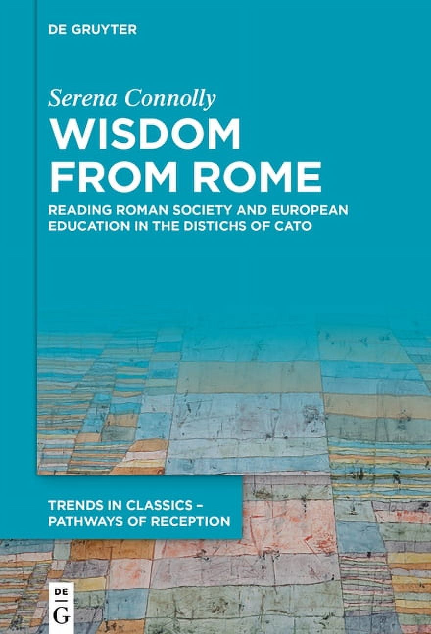 Trends in Classics - Pathways of Recepti Wisdom from Rome: Reading ...