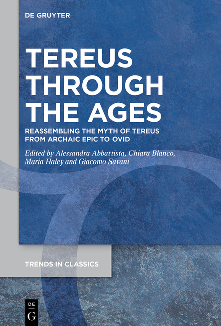 Trends in Classics - Supplementary Volum Tereus Through the Ages ...