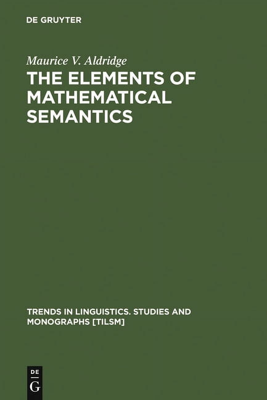 Trends in Linguistics. Studies and Monog The Elements of Mathematical ...