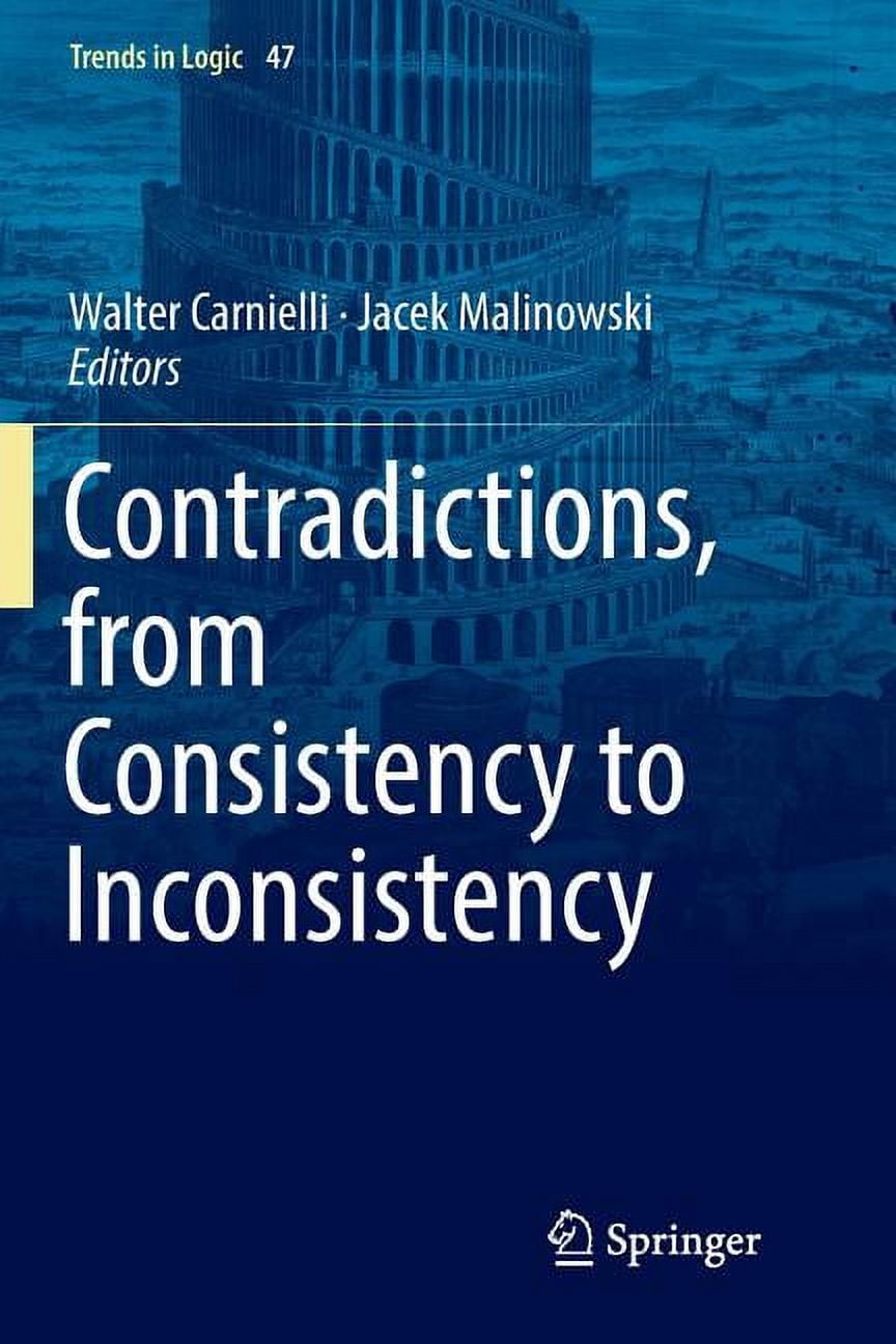 Trends In Logic Contradictions From Consistency To Inconsistency