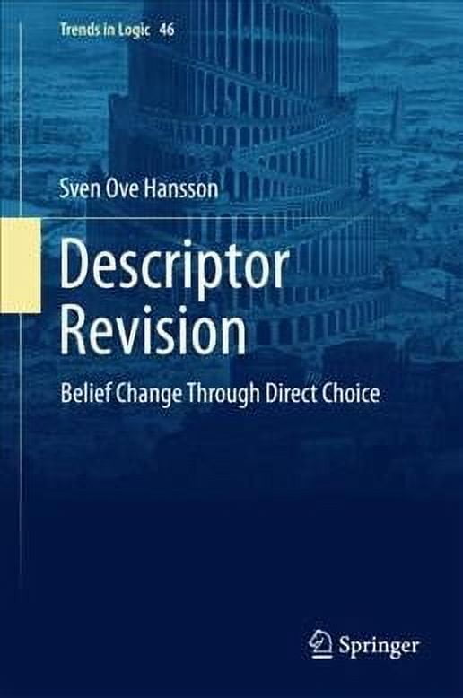 Trends in Logic: Descriptor Revision: Belief Change Through Direct ...