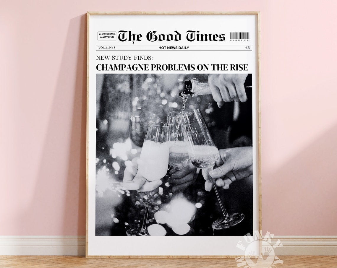 Trendy Champagne Problems Newspaper Print, Bar Cart Art Print ...