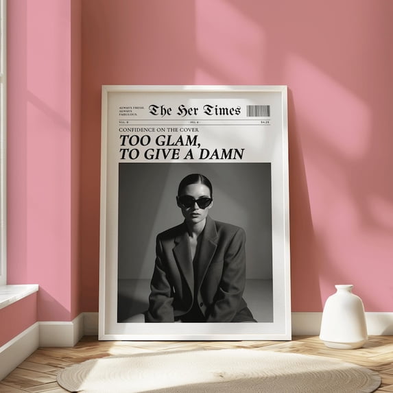 Trendy Newspaper Poster Too Glam To Give A Damn Retro Girly Wall Art ...