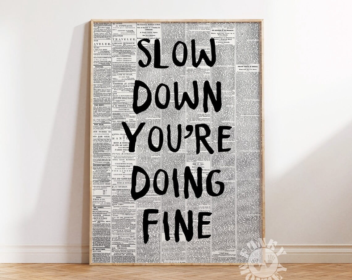 Trendy Wall Art Slow Down You'Re Doing Fine Wall Art Print, Song Lyric ...
