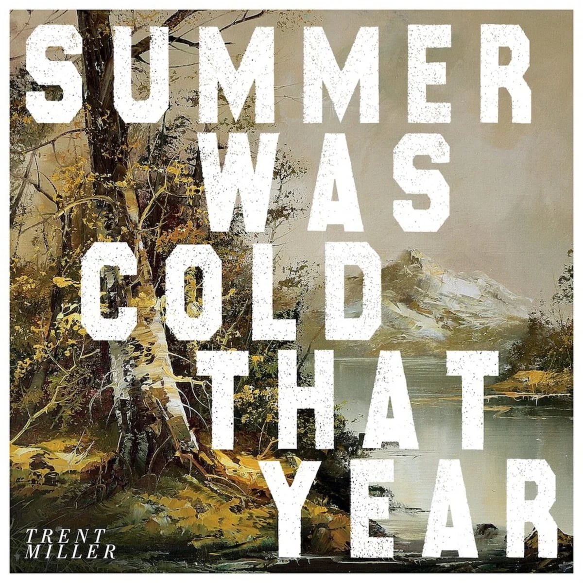 Trent Miller Summer Was Cold That Year (CD) Album Digipak - Walmart.com