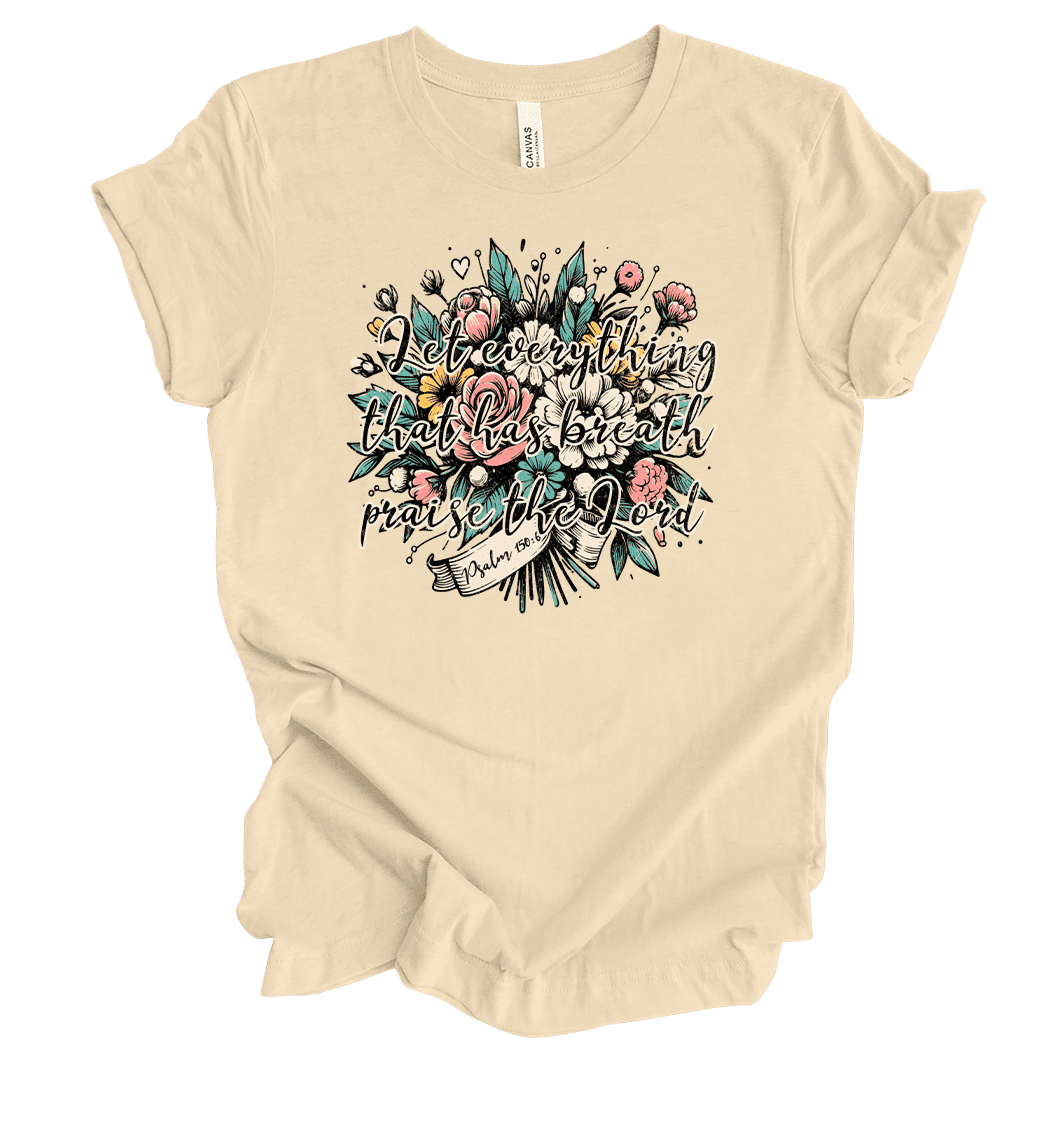 Trenz Shirt Company Fear Not Let Everything That Has Breath Praise The ...