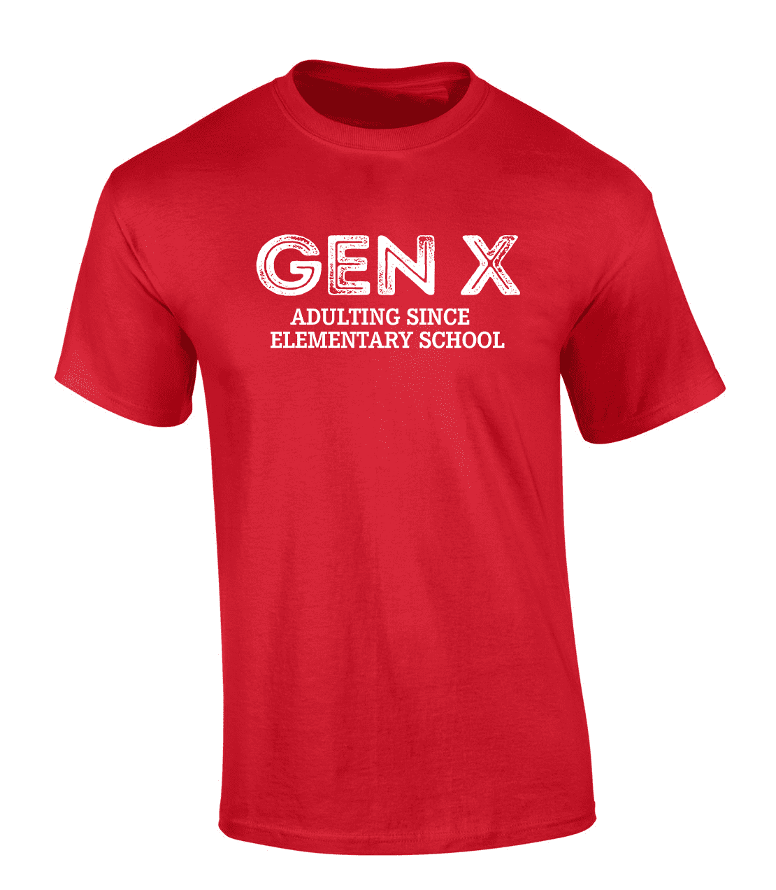 Trenz Shirt Company GEN X Adulting Since Elementary School American ...