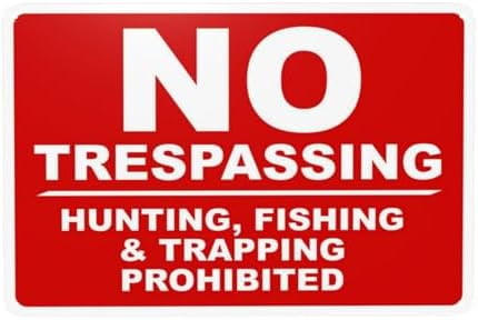 No Trespassing,Hunting,Fishing And Trapping Prohibited Sign,Red ...