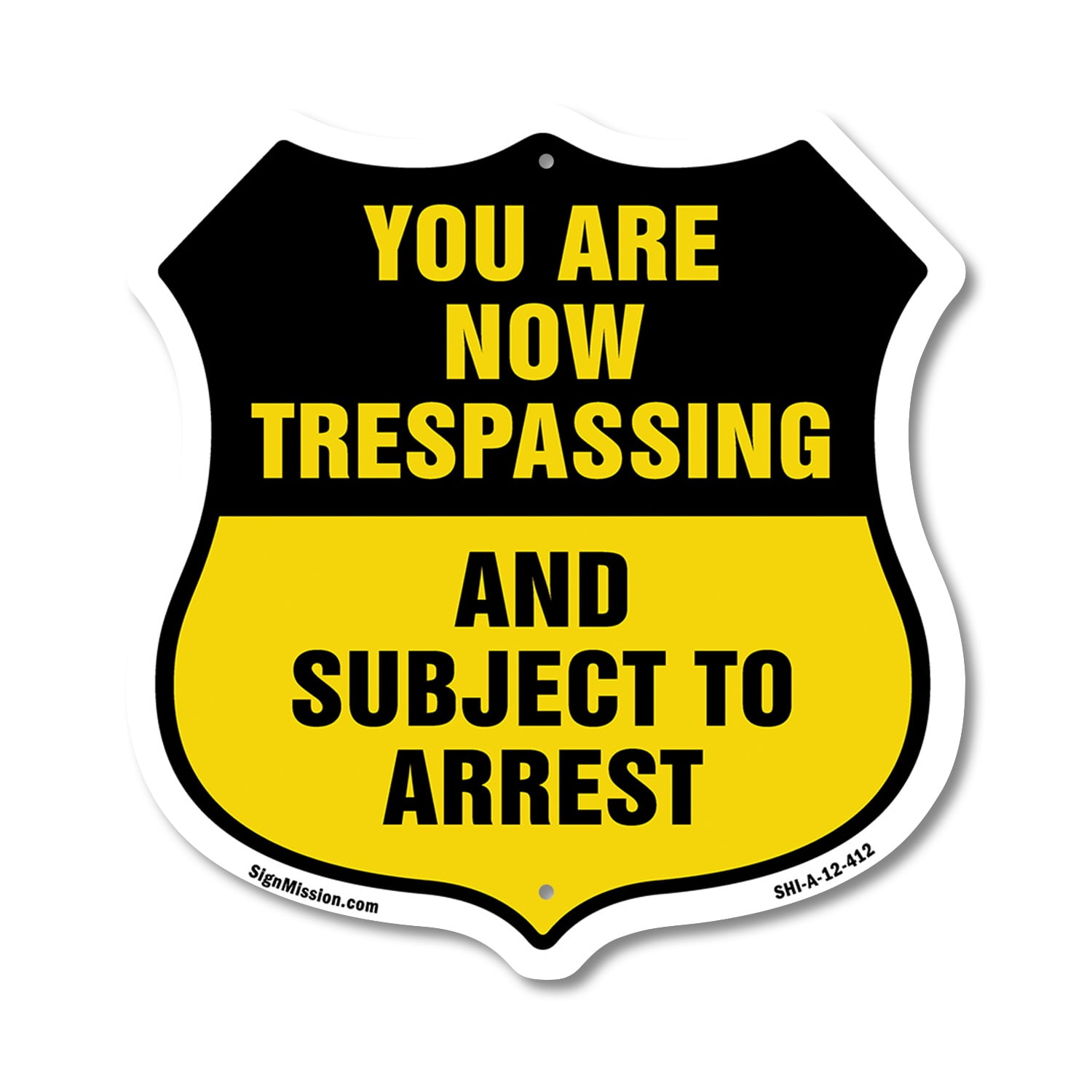 No Trespassing Shield Sign You Are Now Trespassing And Subject To ...