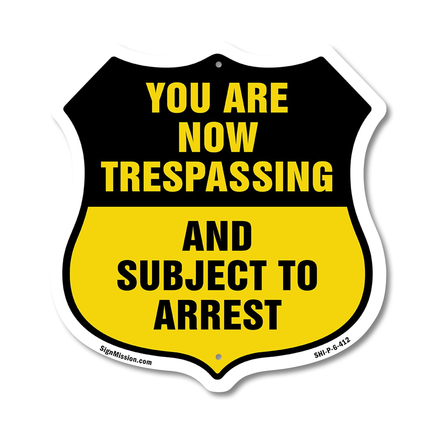 No Trespassing Shield Sign You Are Now Trespassing And Subject To ...