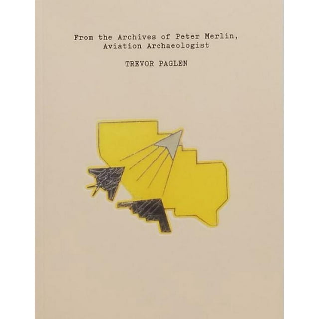 Trevor Paglen: From the Archives of Peter Merlin, Aviation ...