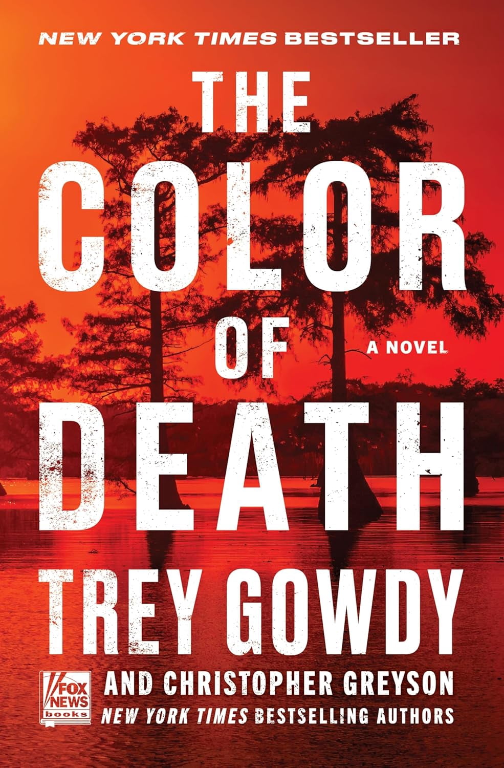 Trey Gowdy Color of Death Novel Gripping Legal Thriller Mystery Crime ...
