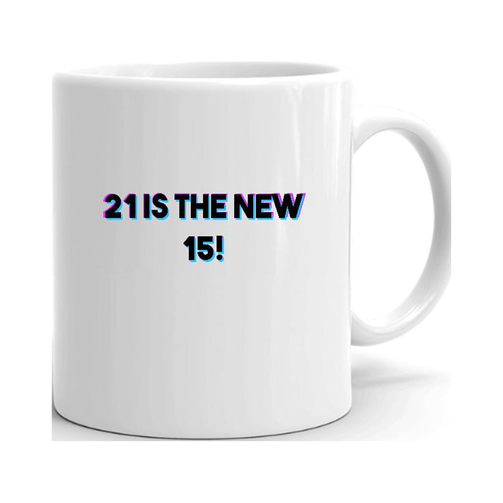 Tri Color 21 Is The New 15! Ceramic Dishwasher And Microwave Safe Mug ...