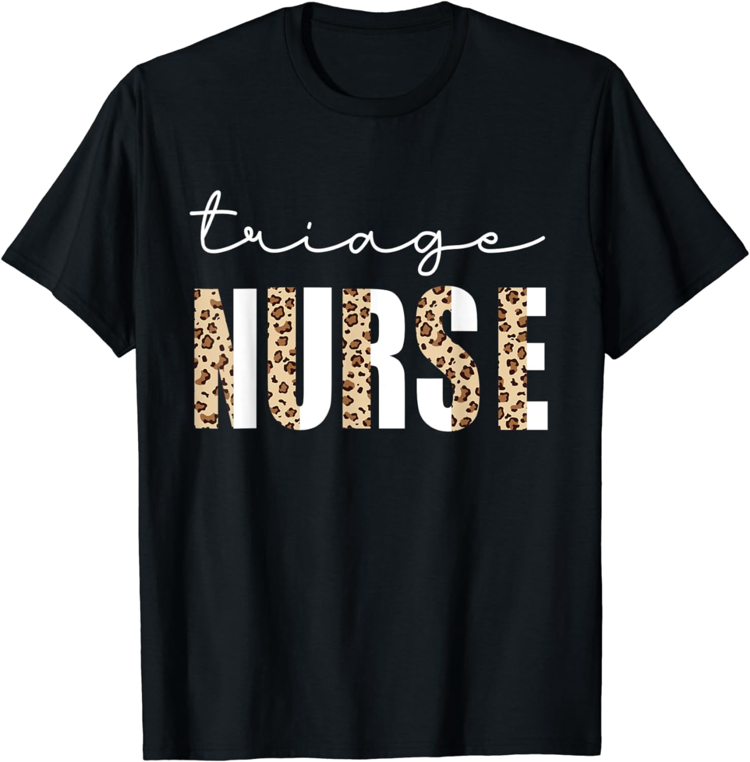 Triage Nurse Leopard Print RN Hospital Staff Nurse Squad T-Shirt ...