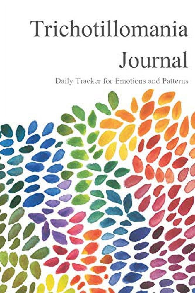 Pre-Owned Trichotillomania Journal: A Daily Tracker for Emotions ...