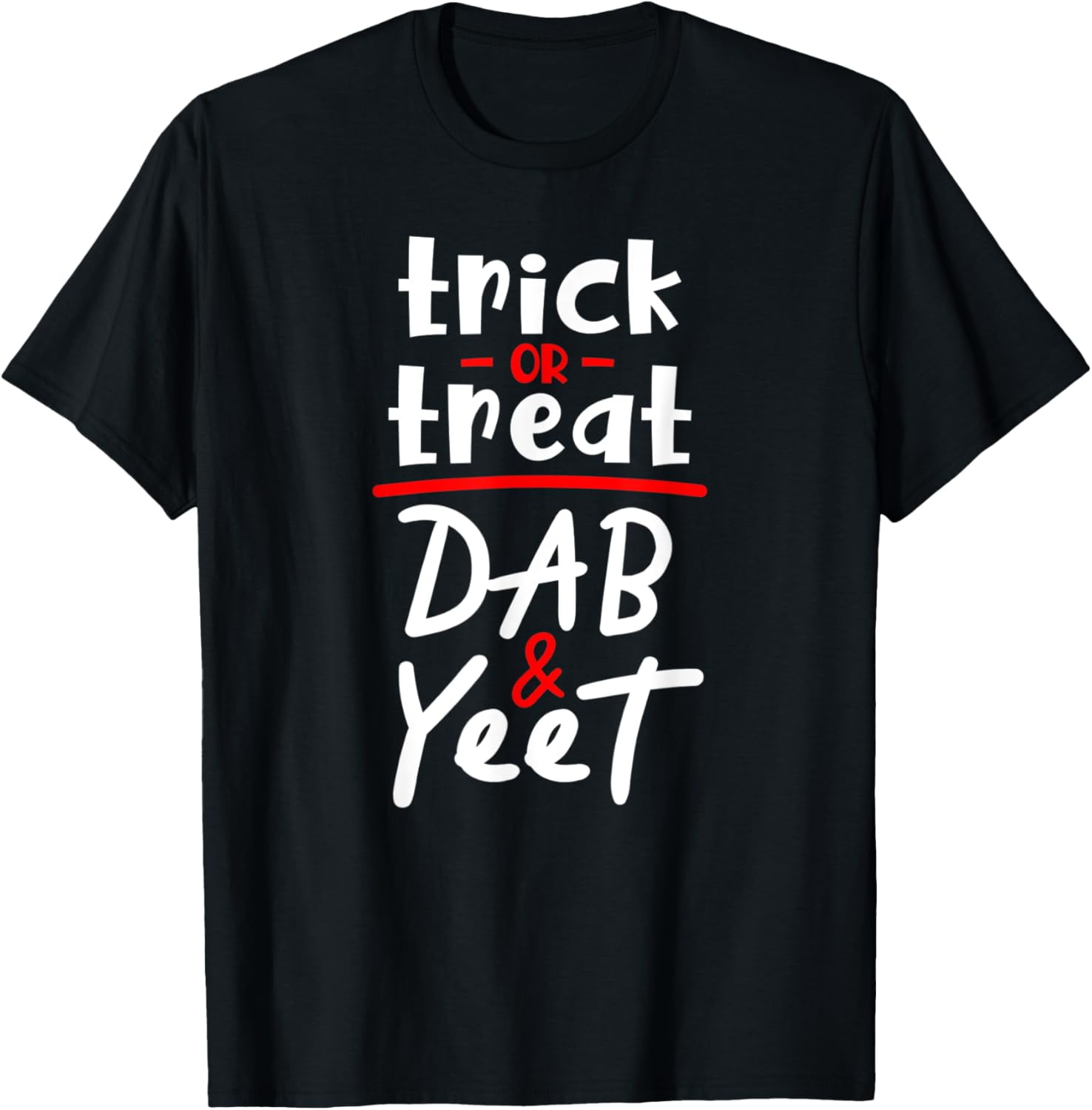 Trick Or Treat Dab & Yeet - Fun Halloween Costume Party Meme T-Shirt ...