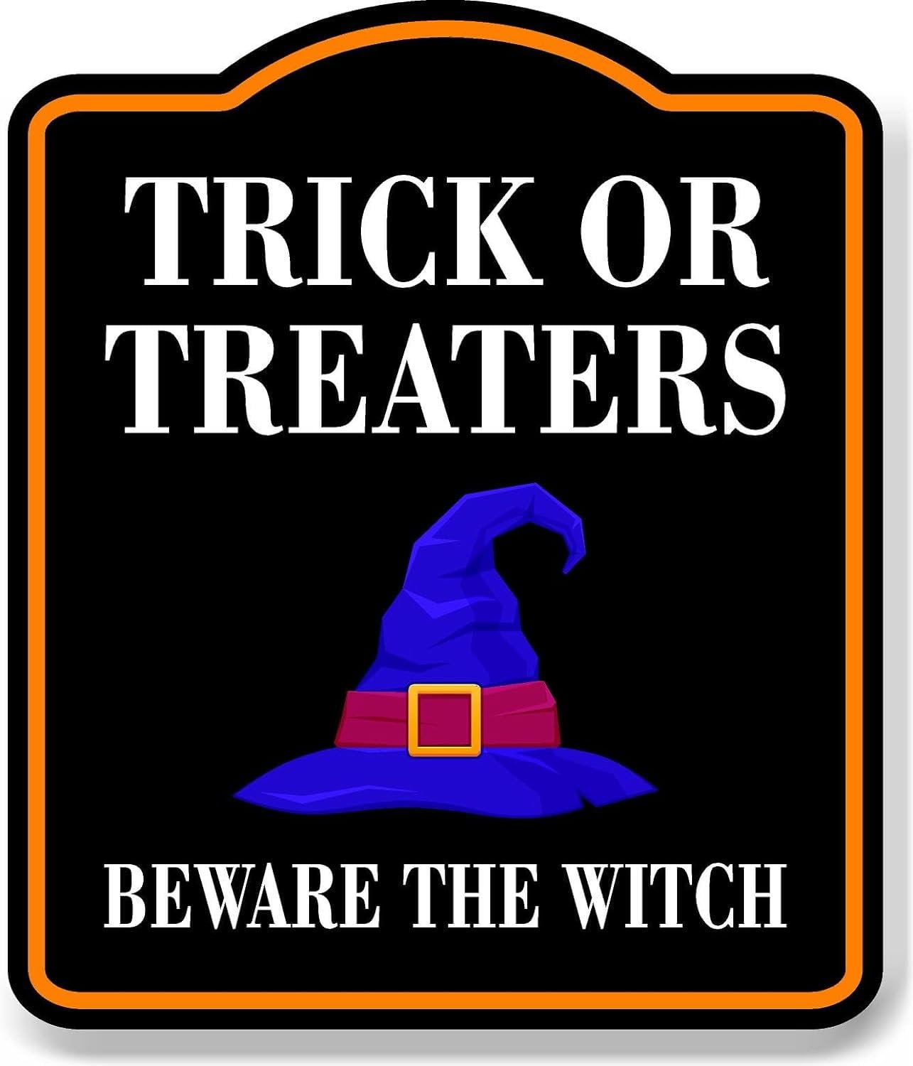Trick Or Treaters Beware The Witch Orange BLACK Aluminum Composite Sign ...