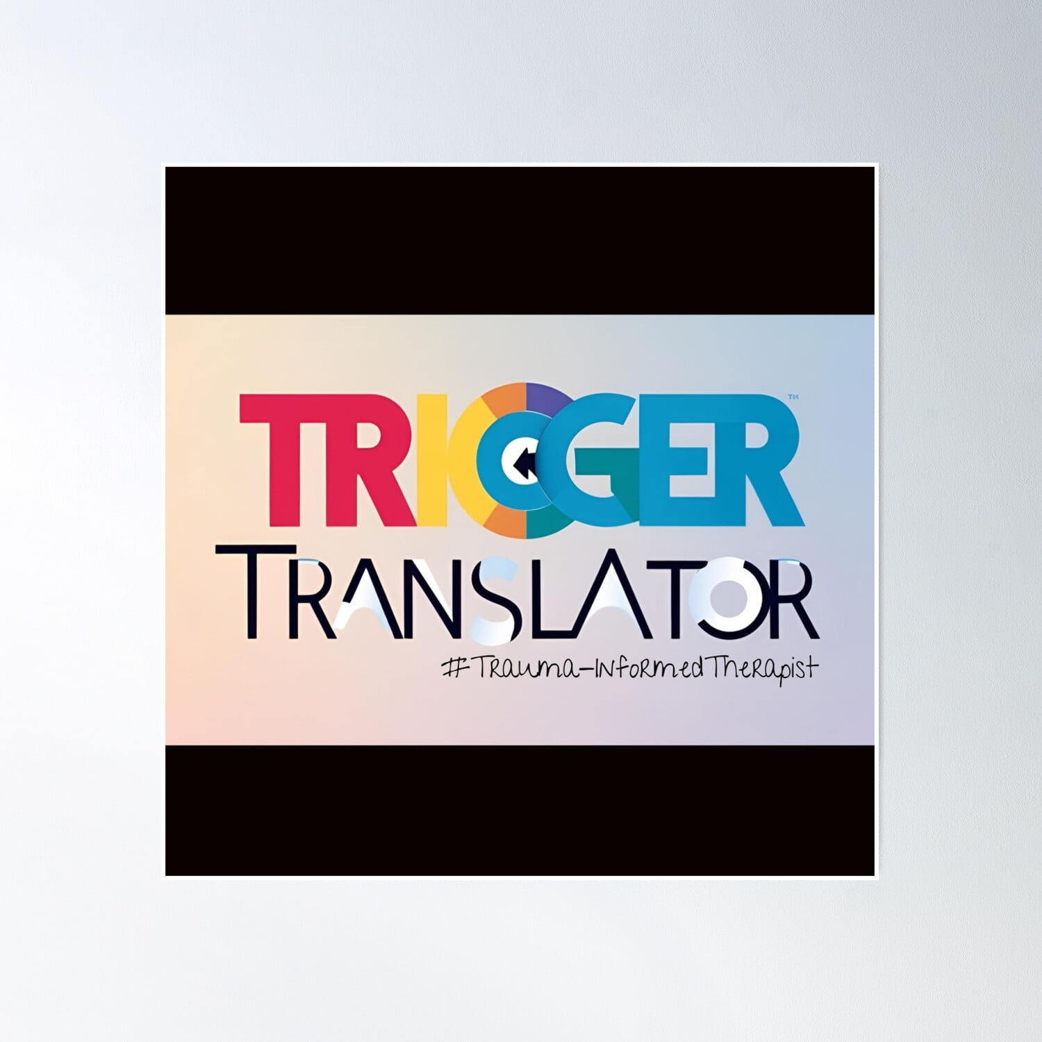 Trigger Translator For Your Favorite Trauma-Informed Therapist Poster ...