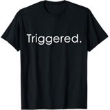 Triggered Meme Funny Dank Meme Gamer Rage Cosplay Triggered T-Shirt ...