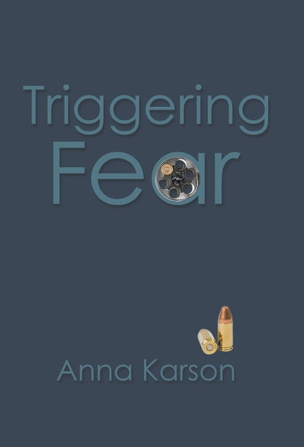 Triggering Fear (Hardcover) - Walmart.com