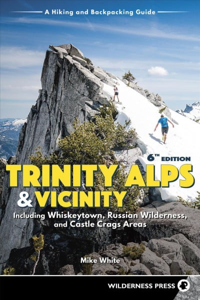 Trinity Alps & Vicinity: Including Whiskeytown, Russian Wilderness, and ...