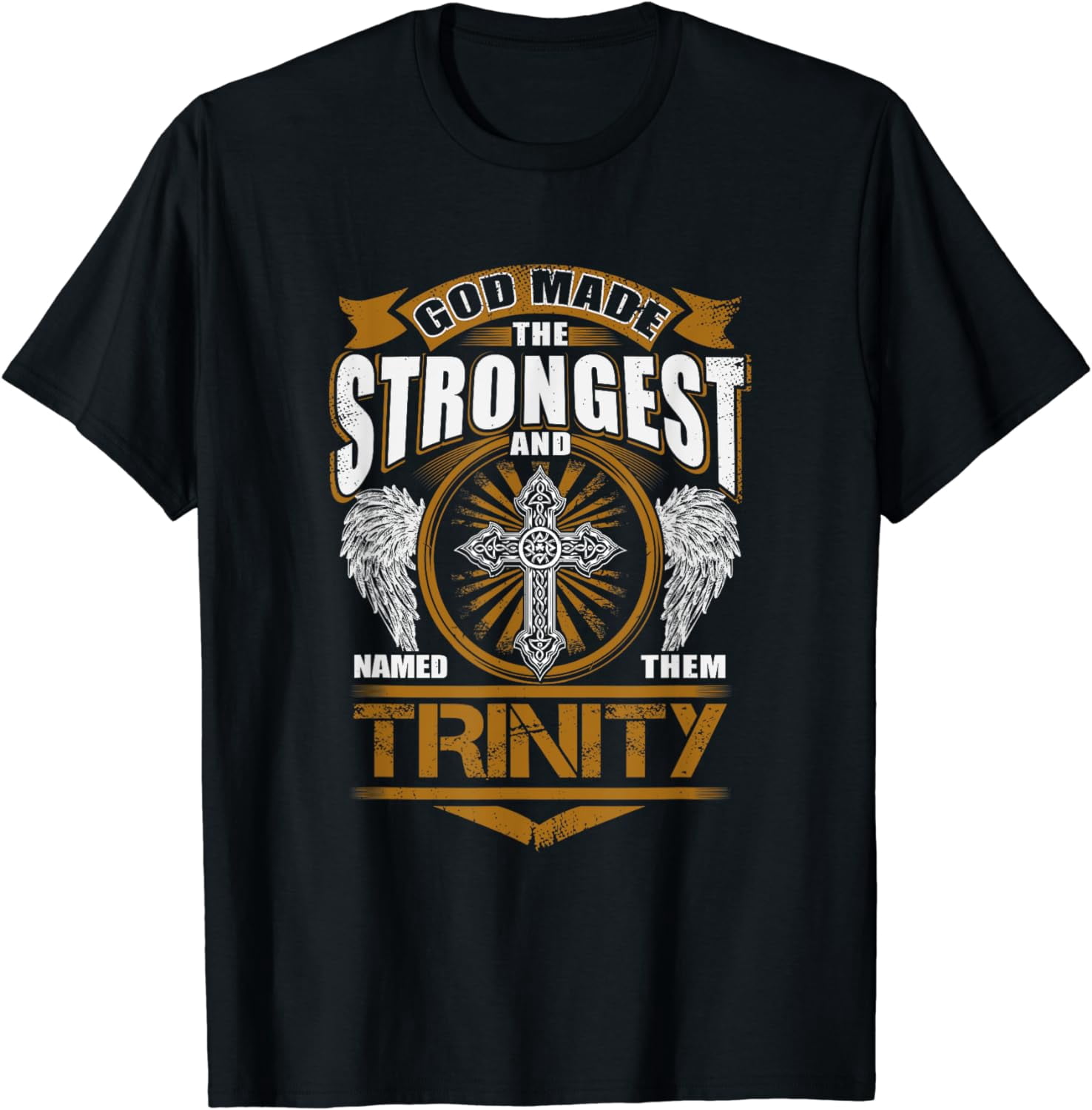 Trinity God Found Strongest Named Them Trinity T-Shirt - Walmart.com