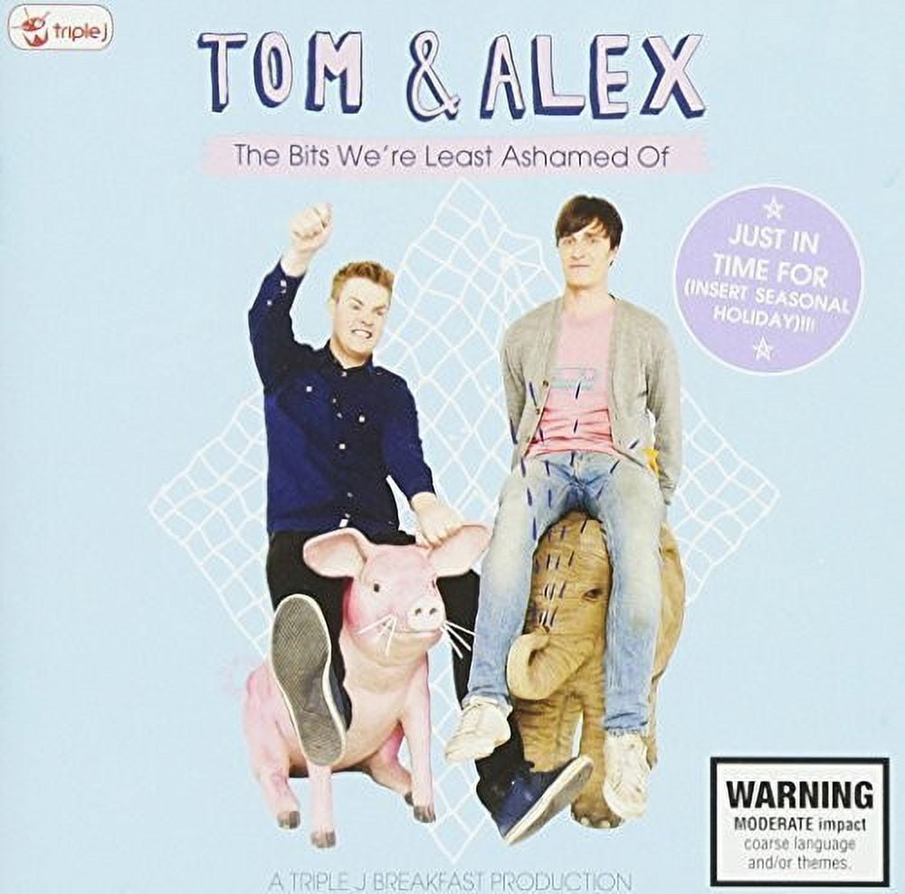 Triple J Tom & Alex-The Bits We're Least Ashamed O - Triple J Tom ...