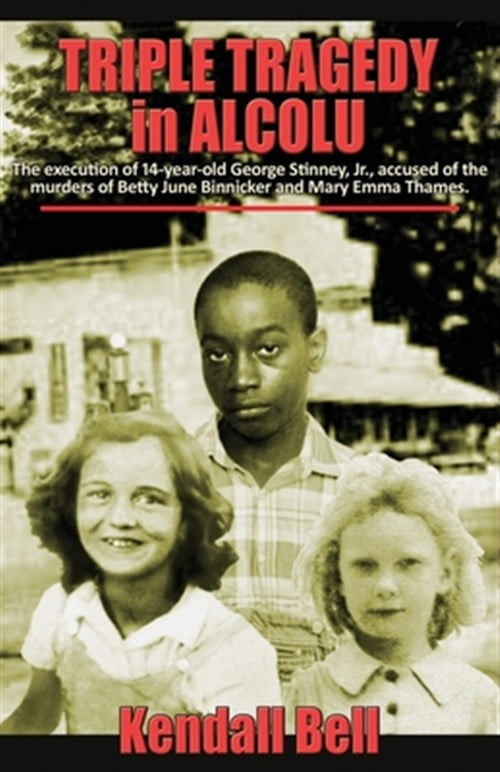Triple Tragedy in Alcolu: The execution of 14-year-old George Stinney ...