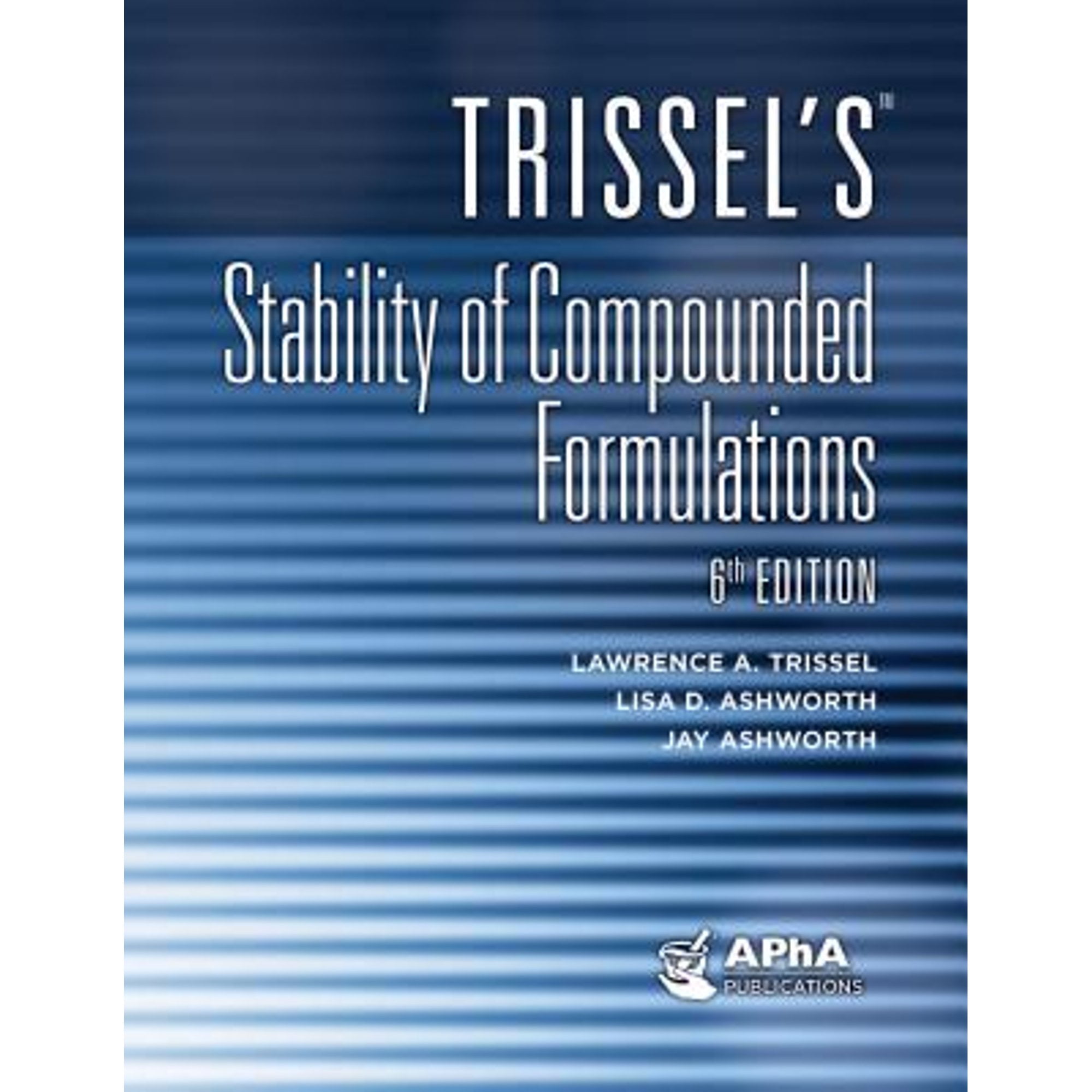 Pre-Owned Trissel's Stability of Compounded Formulations, 9781582122960 ...