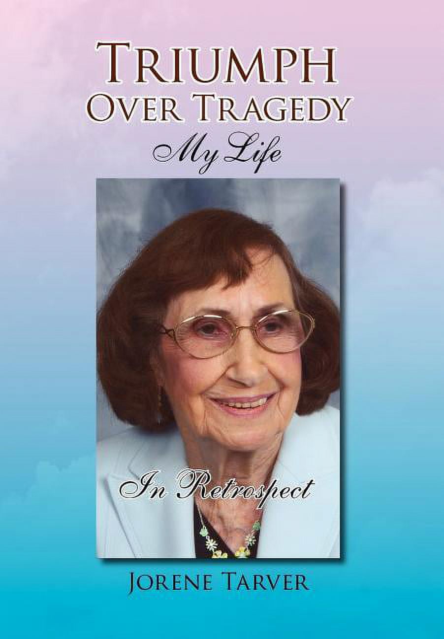 Triumph Over Tragedy (Hardcover) - Walmart.com