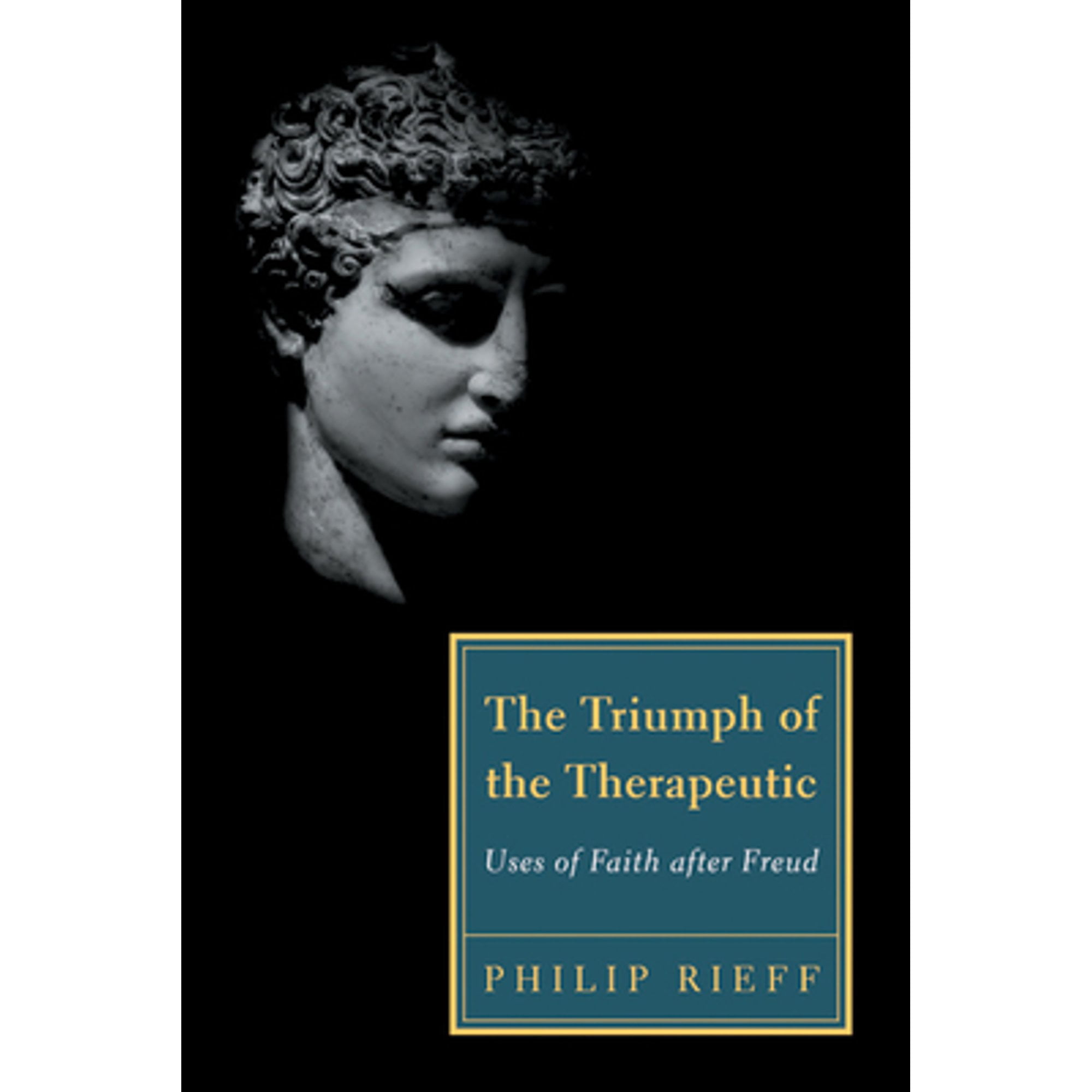 Pre-Owned The Triumph of the Therapeutic: Uses of Faith After Freud ...