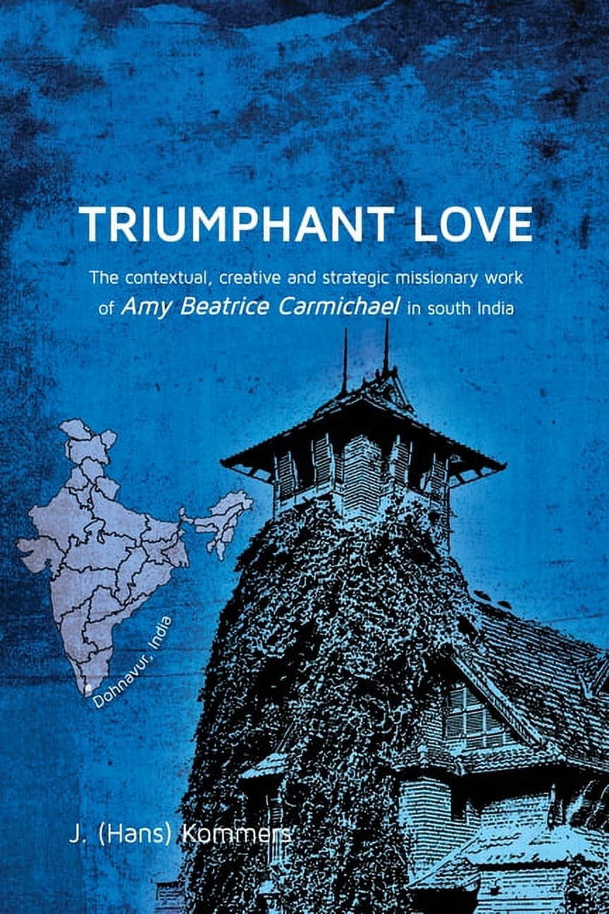 Triumphant Love : The Contextual, Creative and Strategic Missionary ...