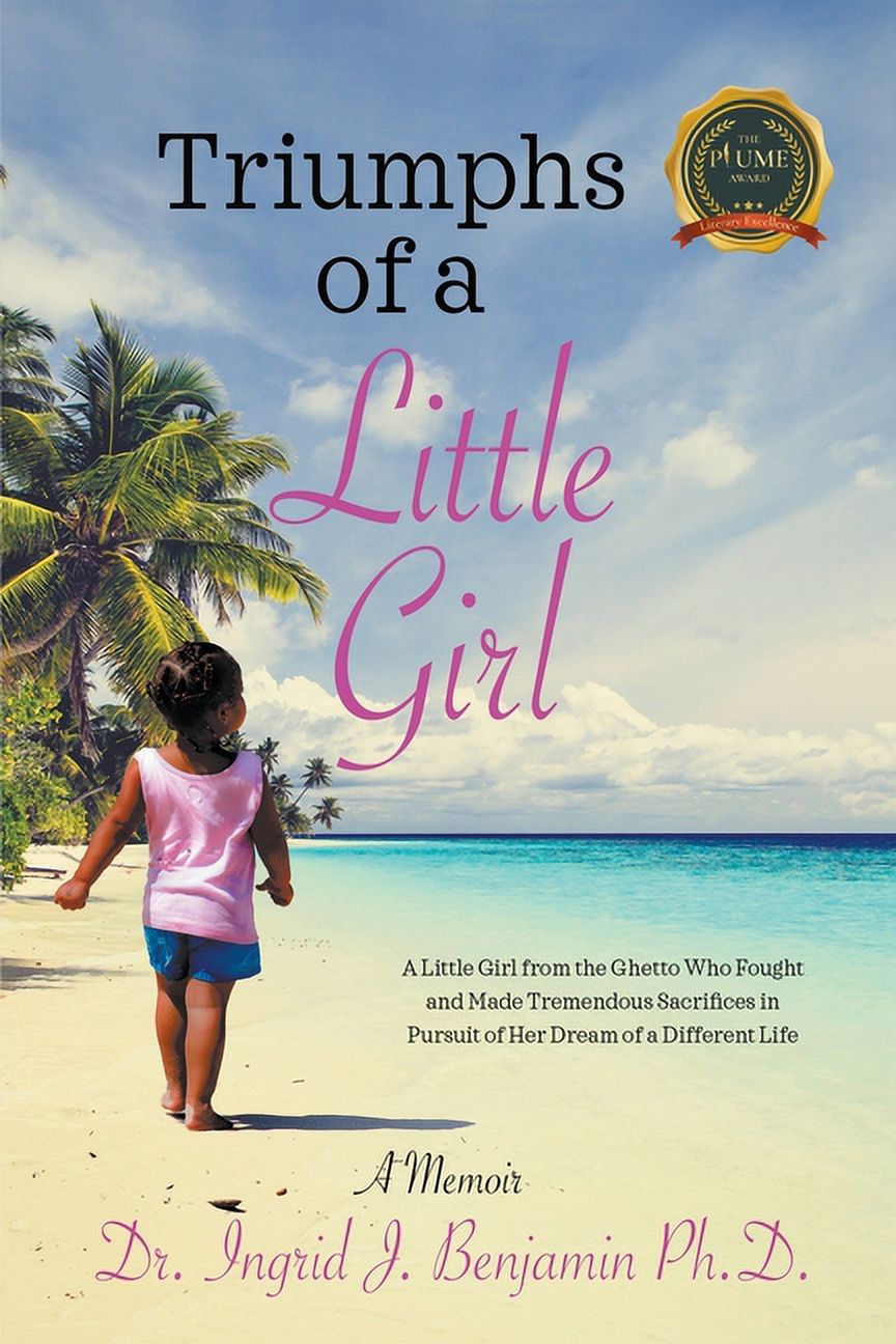 Triumphs of a Little Girl: A Memoir -- Ingrid J. Benjamin - Walmart.com