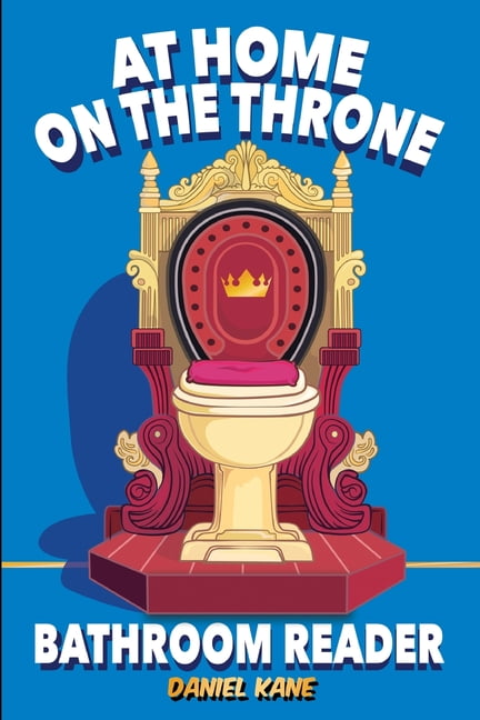 Trivia Books for Adults: At Home On The Throne Bathroom Reader, A ...