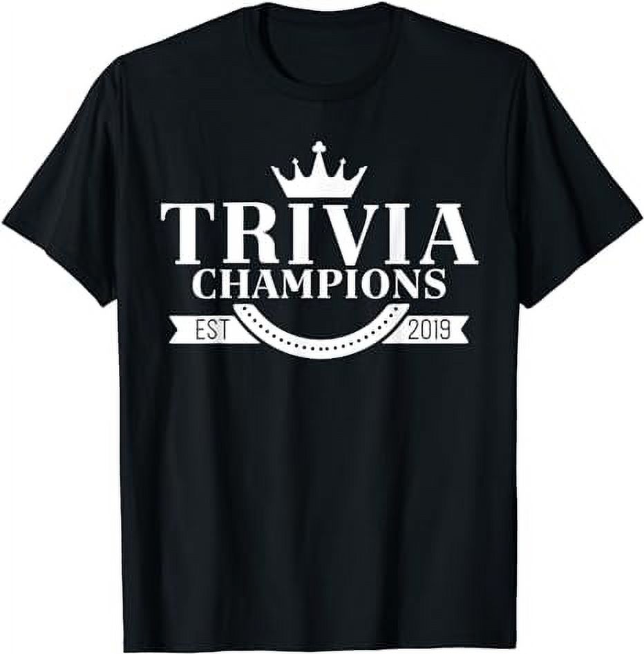 Trivia Champions 2019 T-Shirt - Trivia Winner Prize Shirt - Walmart.com