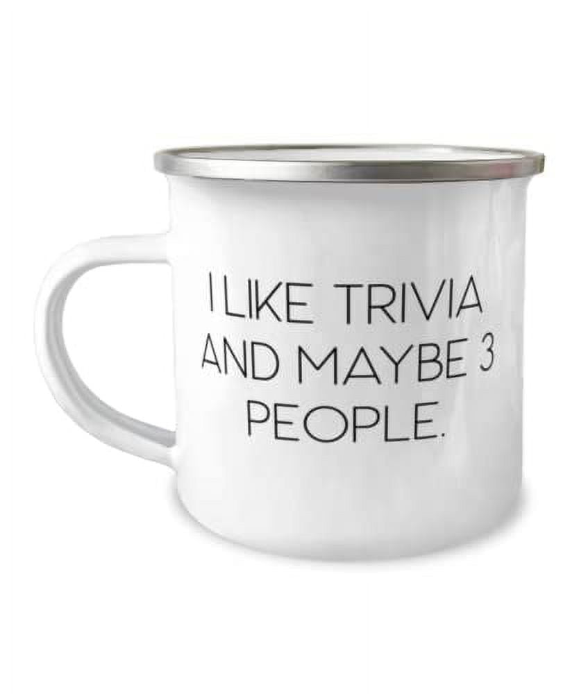 Trivia Gifts For Friends, I Like Trivia and Maybe 3 People, Fancy ...