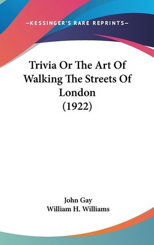 Trivia Or The Art Of Walking The Streets Of London 1922 Hardcover ...