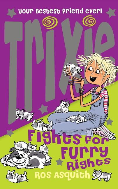 Trixie Fights For Furry Rights, (Paperback) - Walmart Business Supplies