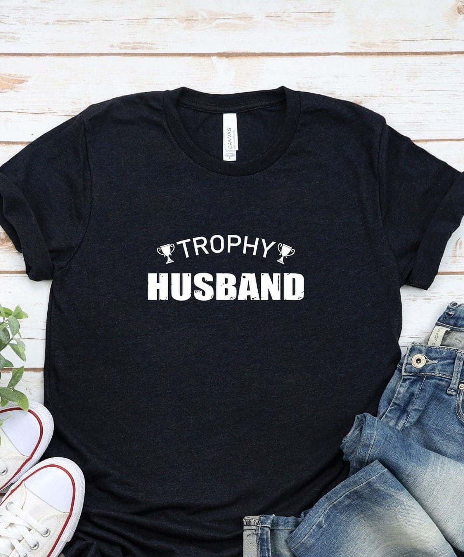 Trophy Husband Shirt, Funny Husband Tee, Fathers Day Gift, Anniversary ...