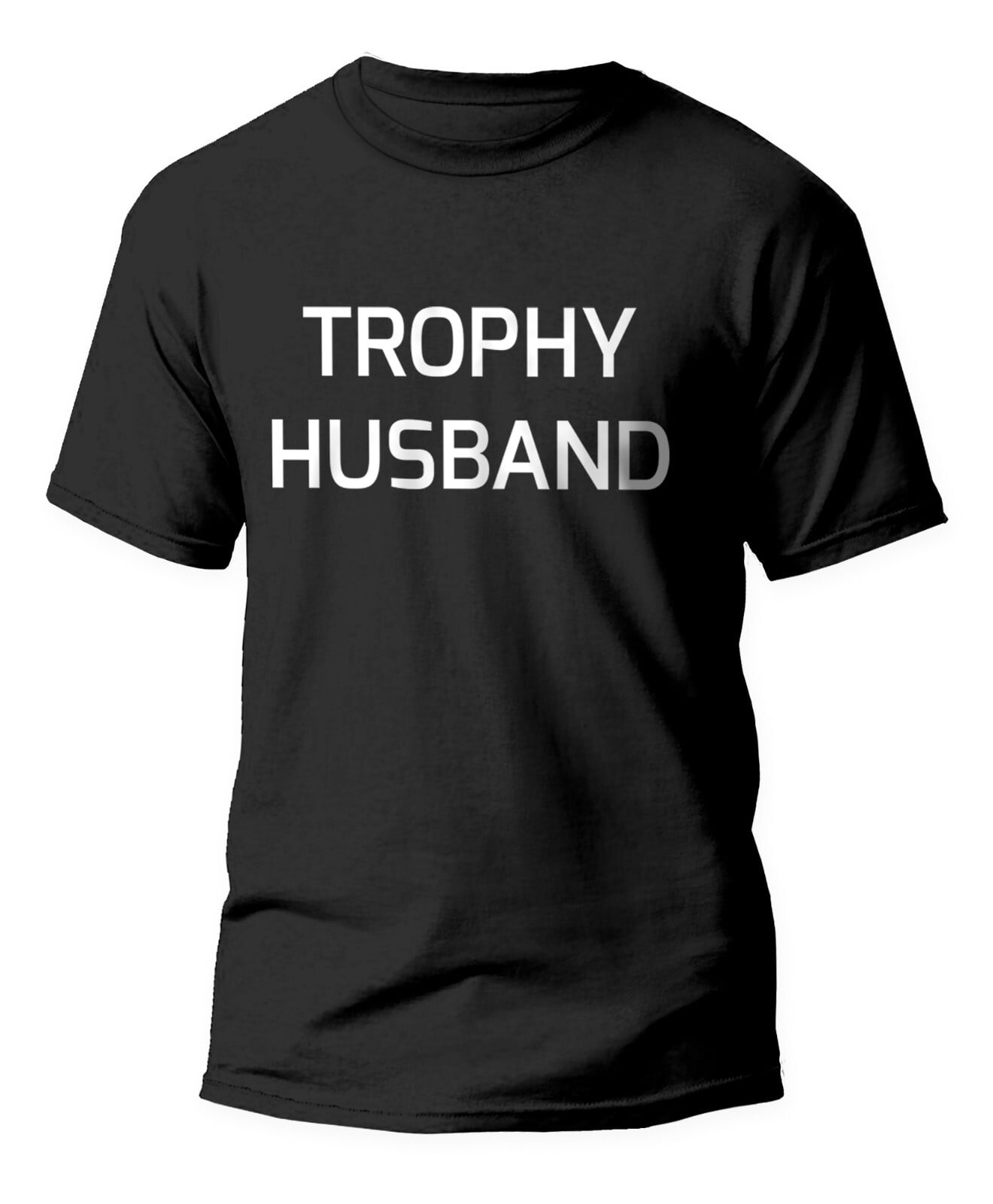 Trophy Husband T-shirt Funny Joke Groom Humor Tee Marriage Anniversary ...