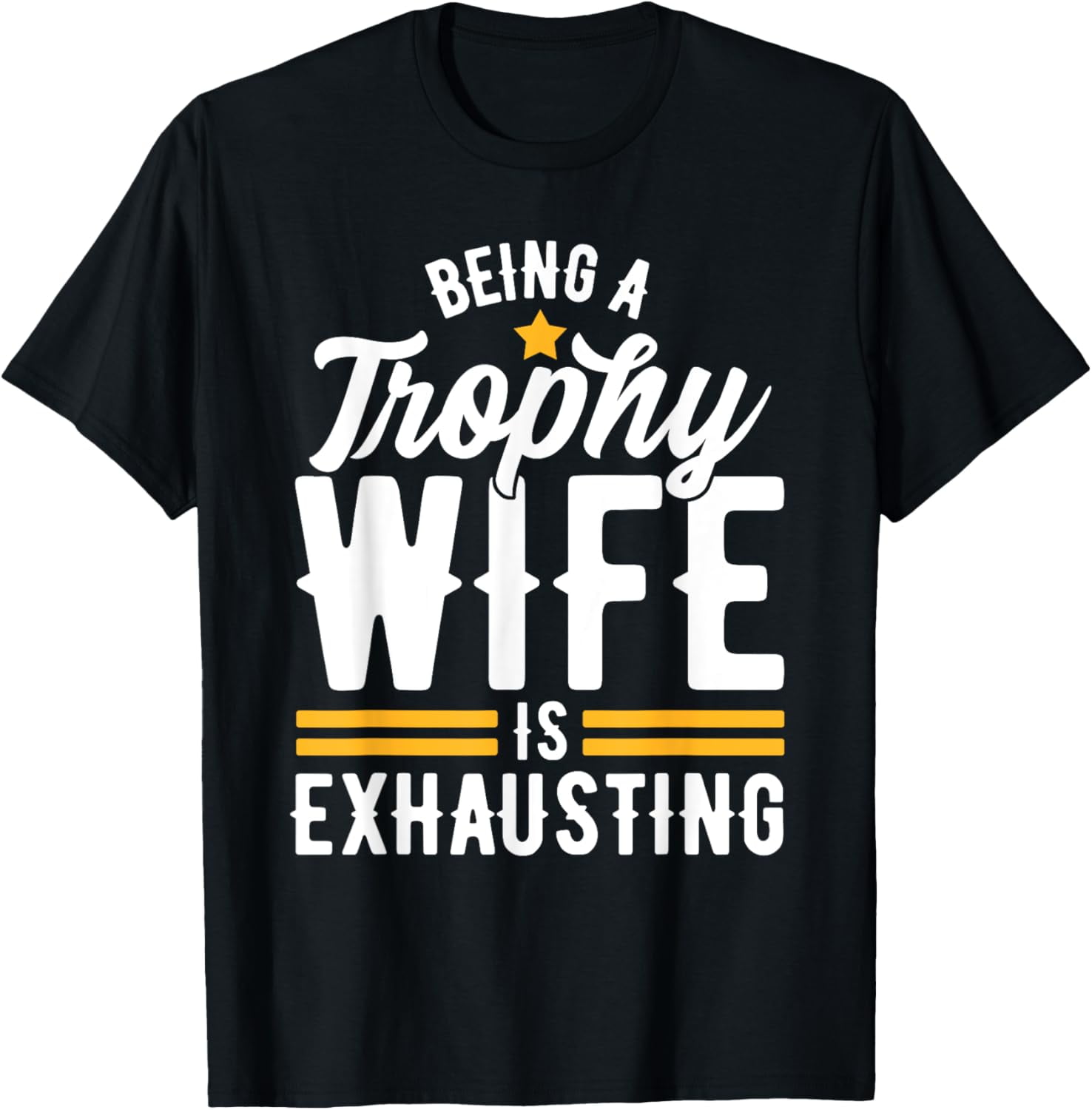 Trophy Wife Wedding Anniversary T-Shirt - Walmart.com
