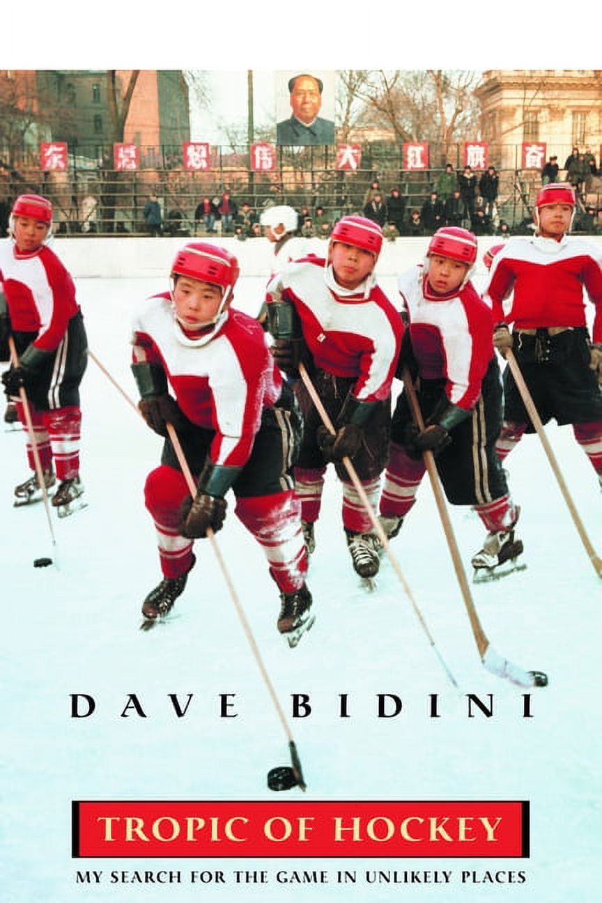 Tropic Of Hockey: My Search for the Game in Unlikely Places (Paperback ...
