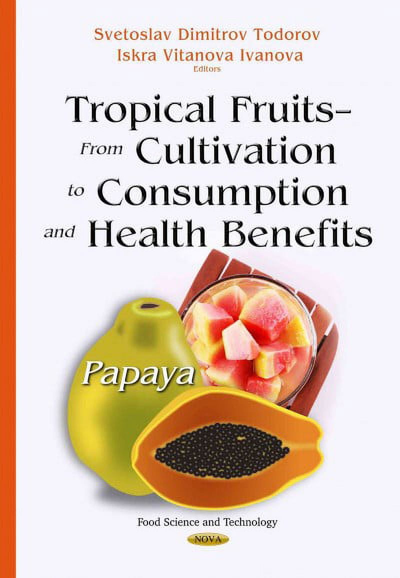 Tropical Fruits - from Cultivation to Consumption and Health Benefits ...