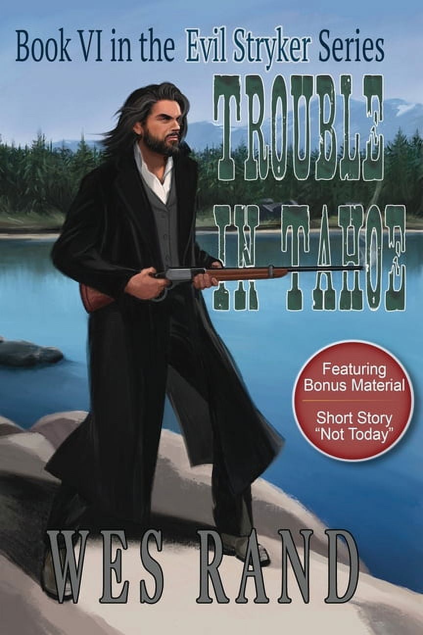 Trouble in Tahoe: Book VI in the Evil Stryker Series: Book VI in the ...