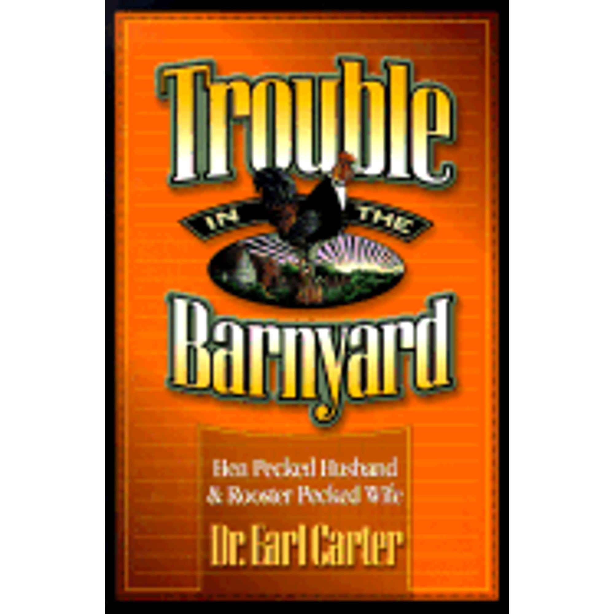 Pre-Owned Trouble in the Barnyard: Hen Pecked Husband & Rooster Pecked ...