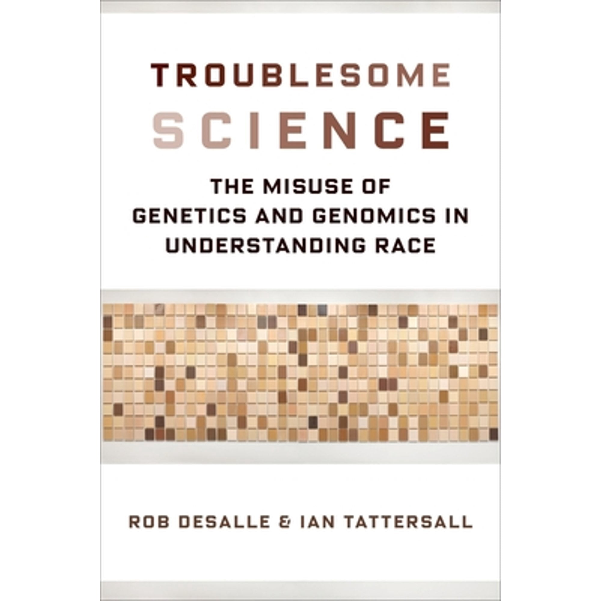 Pre-Owned Troublesome Science: The Misuse of Genetics and Genomics in ...
