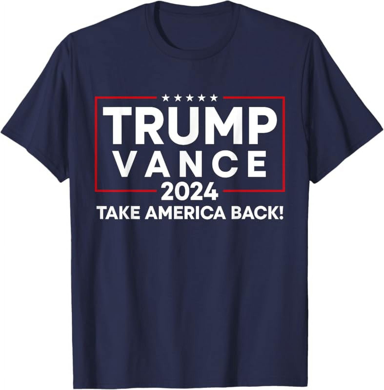Tru-mp Vance 2024 Take America Back Vice President Election T-Shirt ...