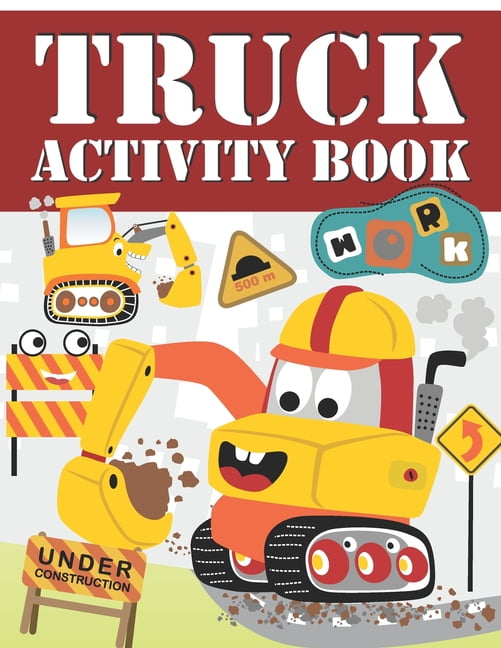 Truck Activity Book: Coloring, Mazes, Hidden Pictures, Puzzles and More ...