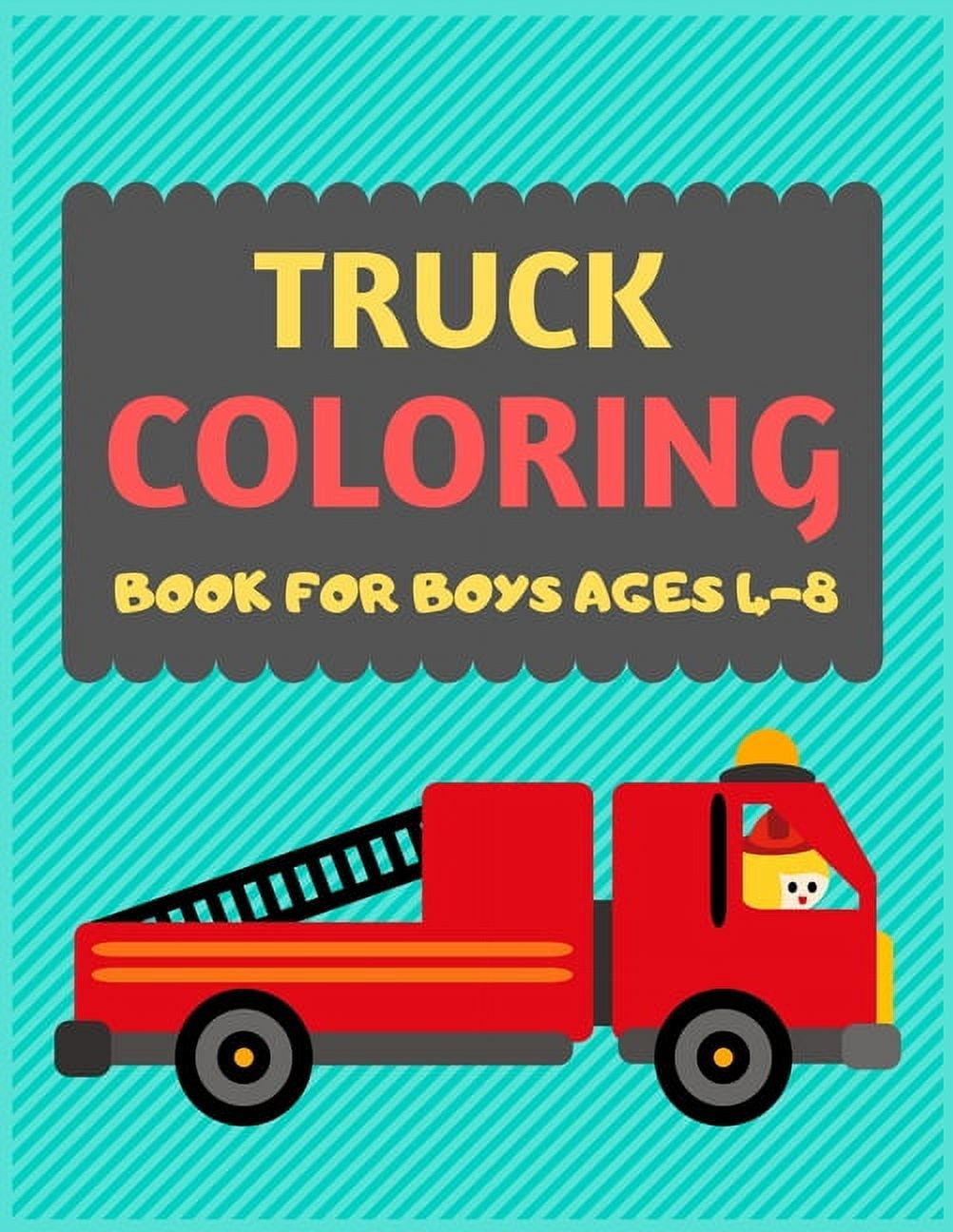 Truck Coloring Book For Boys Ages 4-8: Cool cars and vehicles trucks ...