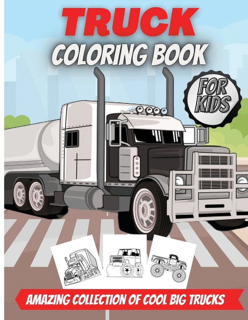 Truck Coloring Book For Kids: Amazing Collection of Cool Trucks, High ...